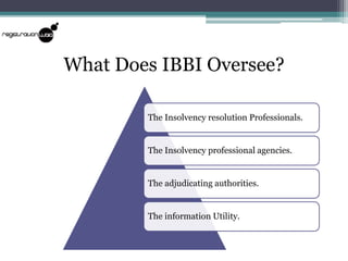 The Insolvency and Bankruptcy Board of India (IBBI) PPT | PPTX