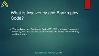 Insolvency and Bankruptcy Code | PPTX