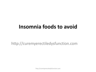 Insomnia foods to avoid | PPT