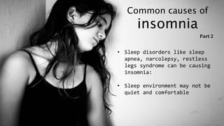 Insomnia Symptoms, Causes, Cures & Treatments | PPTX