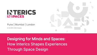 Designing for Minds and Spaces: How Interics Shapes Experiences Through ...