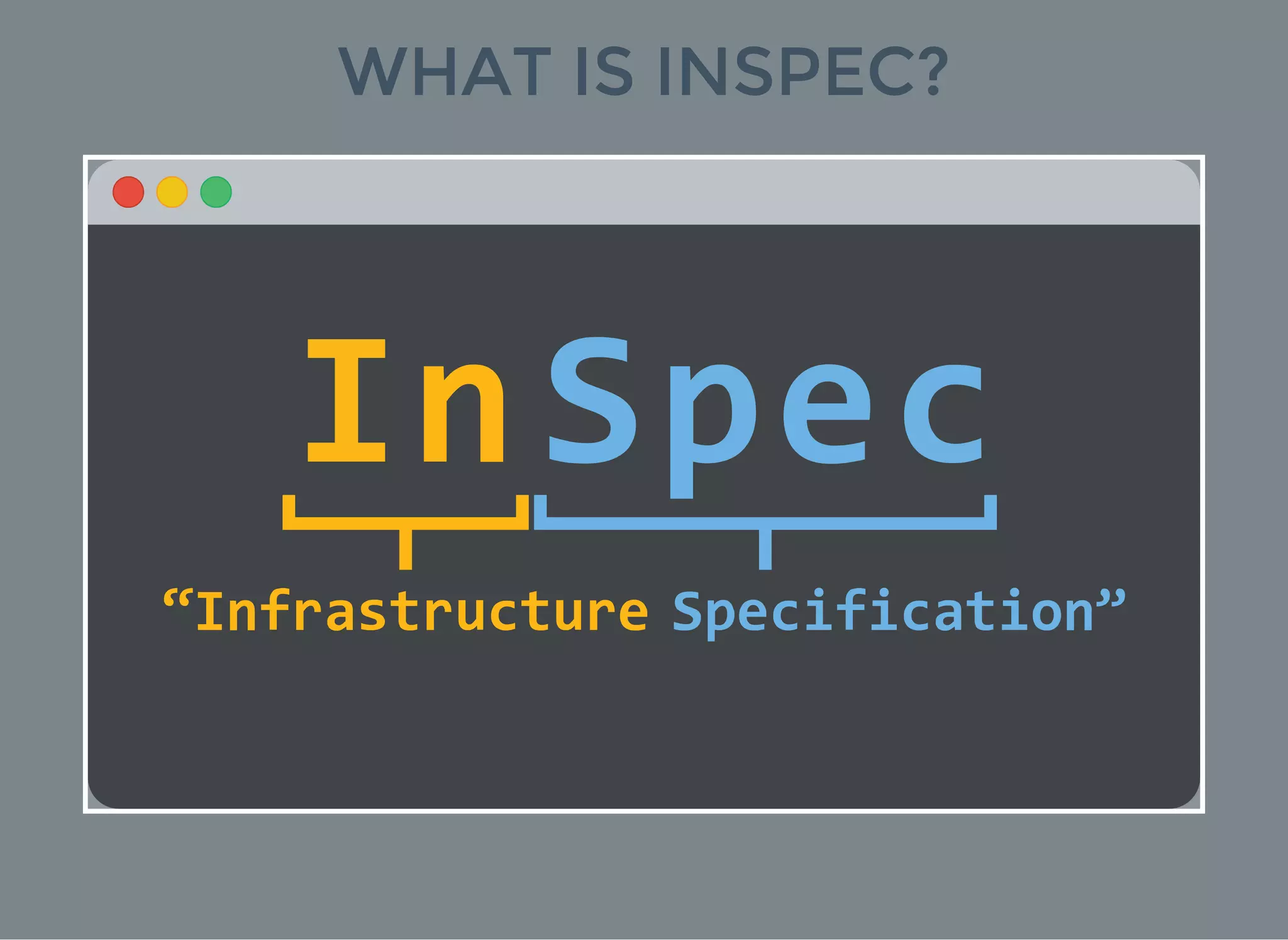 Inspec, or how to translate compliance spreadsheets into code | PPT