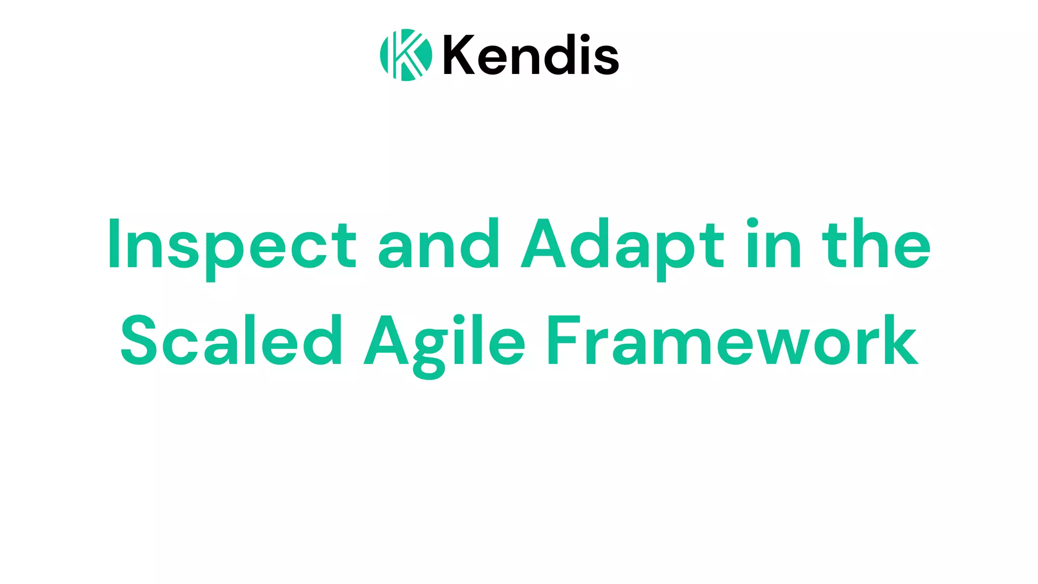 Inspect and Adapt in the Scaled Agile Framework | PDF