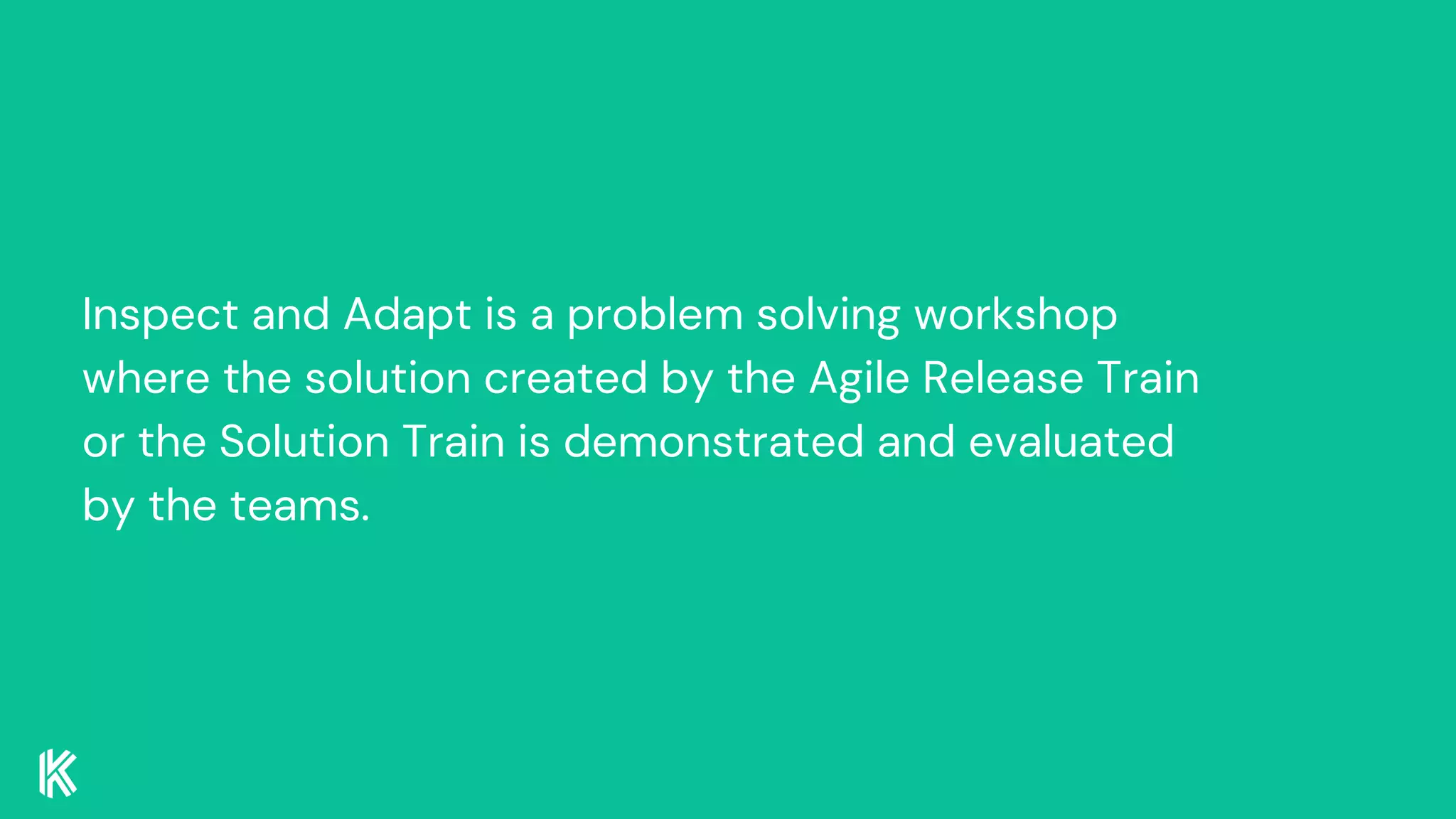 Inspect and Adapt in the Scaled Agile Framework | PDF