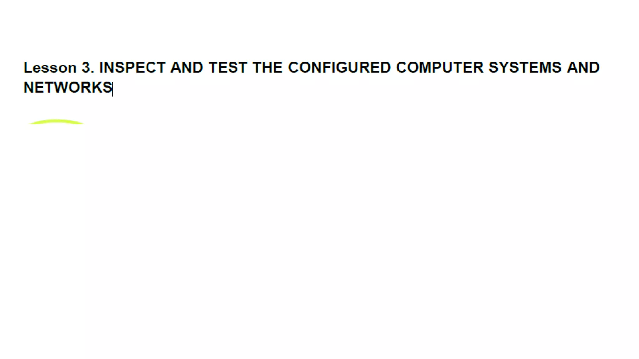 Inspect and test the configured computer systems and networks | PPTX