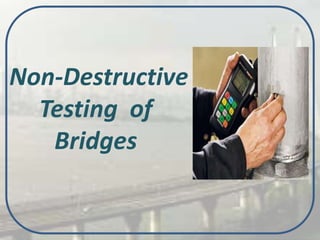 Inspection and maintenance of bridges In India | PPTX
