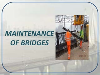Inspection and maintenance of bridges In India | PPTX