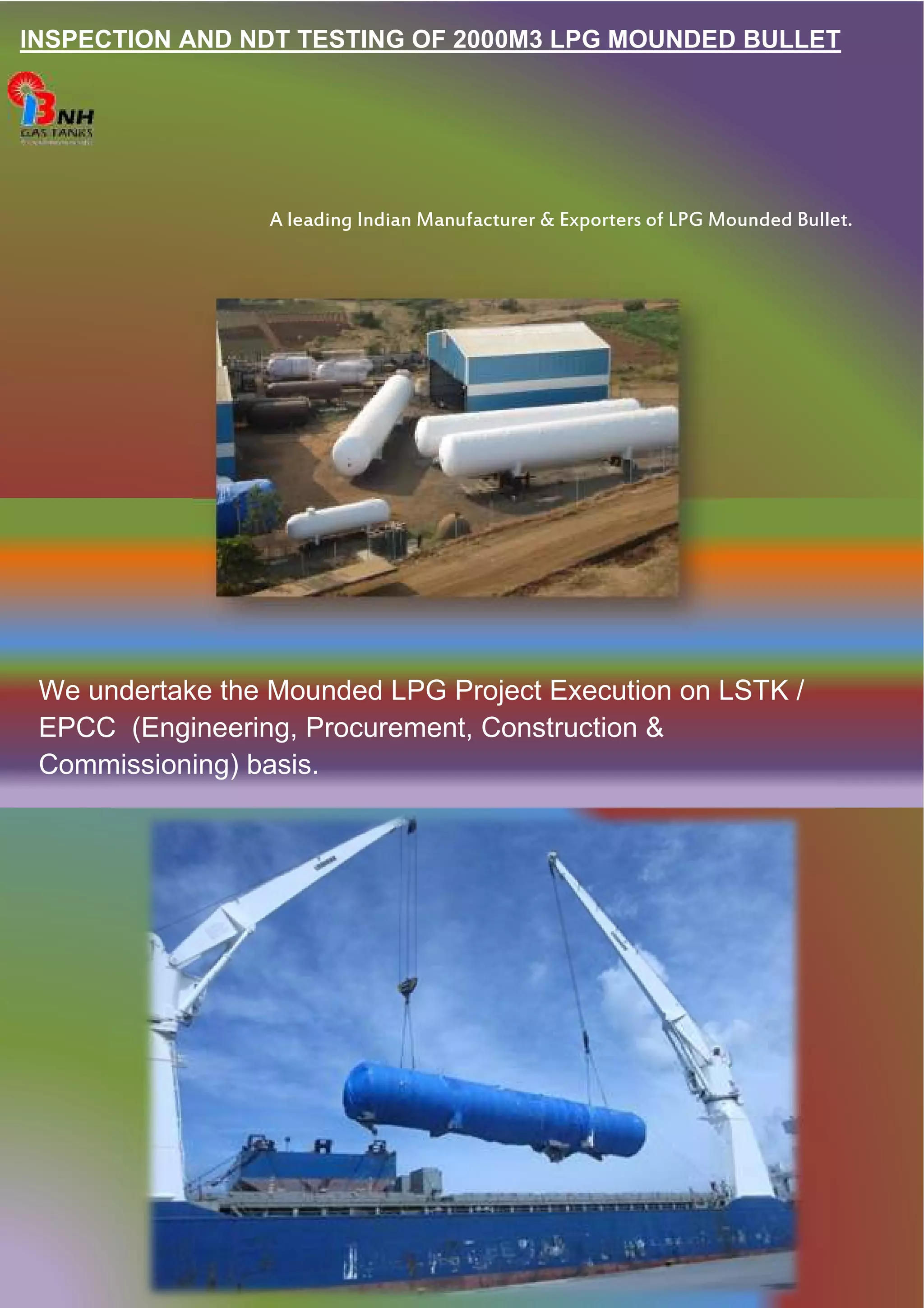 Inspection and ndt testing of 2000 m3 lpg mounded bullet | PDF