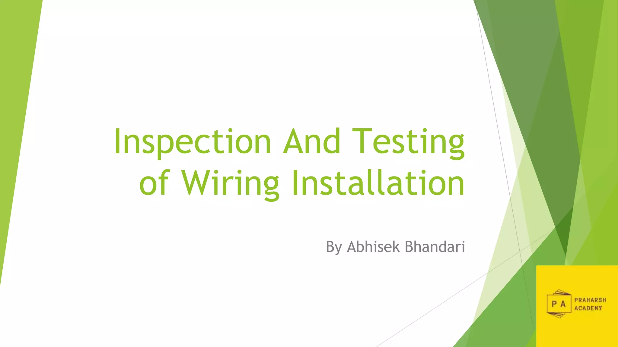 Inspection and testing of wiring installation | PPTX