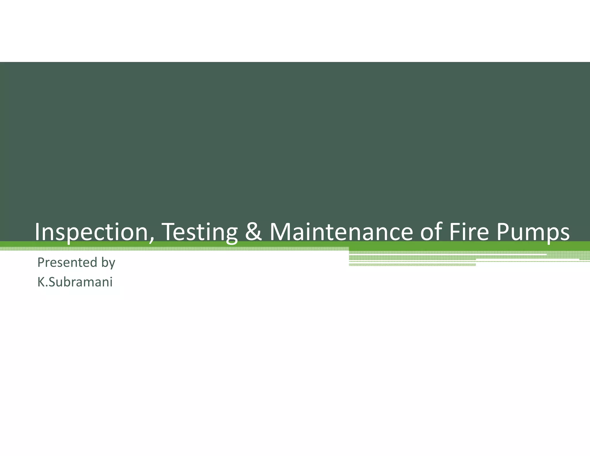 Inspection, Testing and Maintenance of fire pump | PDF