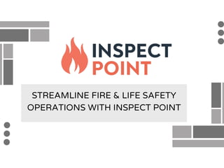 Streamline Fire & Life Safety Operations with Inspect Point | PPTX