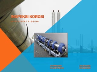 Inspeksi korosi (smart pigging) | PPT