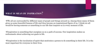 Inspiration a fuel to success | PPT