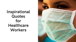 77 Inspirational Quotes - Healthcare Workers | PDF