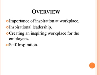 Inspiration at workplace: Importance and things to do | PPTX