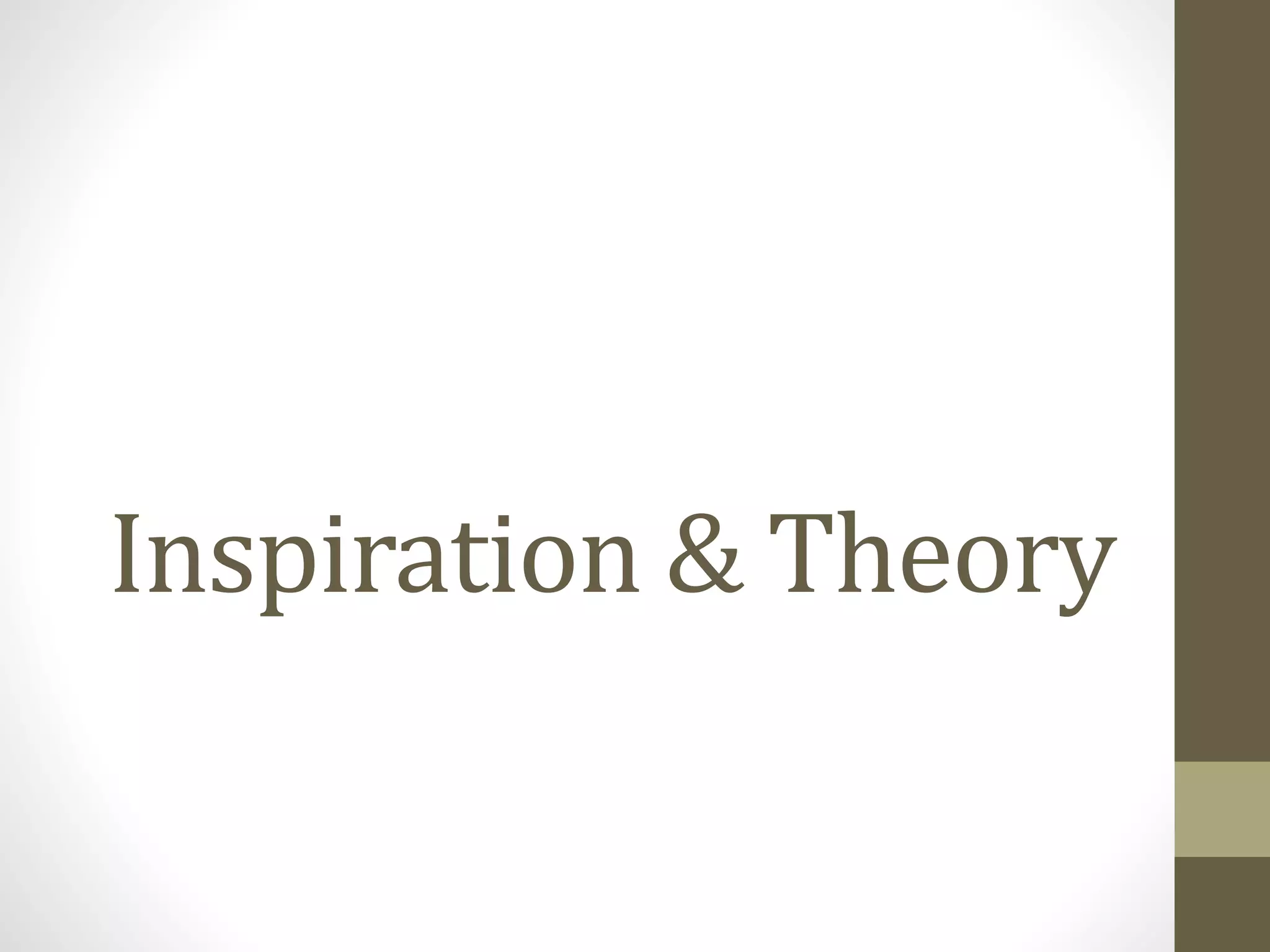 Inspiration & theory | PPTX