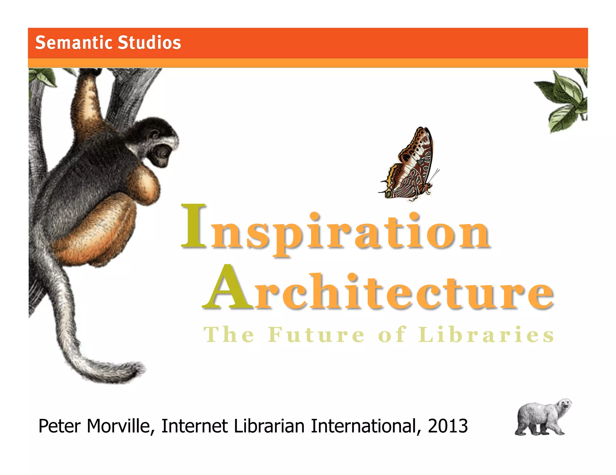 Inspiration Architecture: The Future of Libraries | PPT