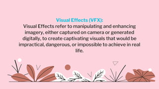 Unraveling the Significance of VFX, GFX, SFX, and CGI in Filmmaking | PDF