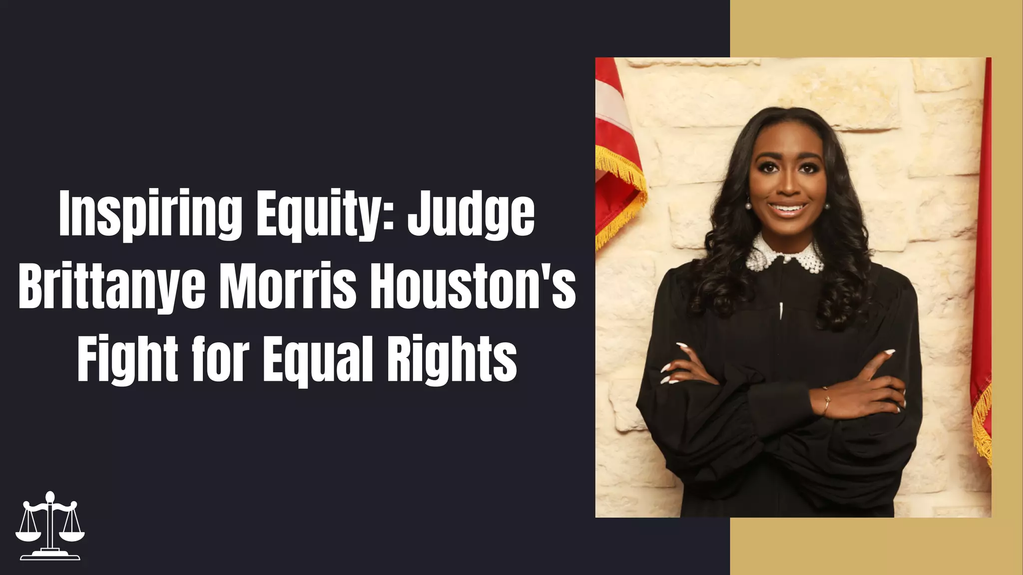 Judge Brittanye Morris Houston: Striving for Equity and Dignity | PPT