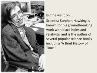 INSPIRING PERSONALITIES LIKE STEPHEN HAWKING ,HELEN KELLER AND SUDHA CHANDRAN | PPT