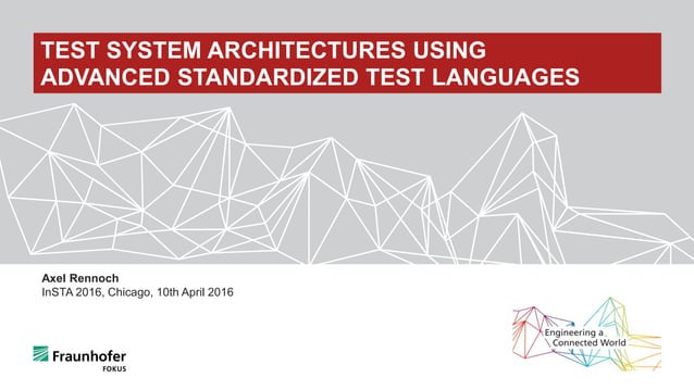 Test System Architectures using Advanced Standardized Test Languages | PPT