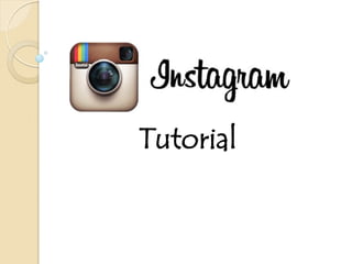 Instagram Basic Tutorial for Newbies | PPT