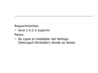 Instalación del Netlogo en diferentes plataformas | PPT