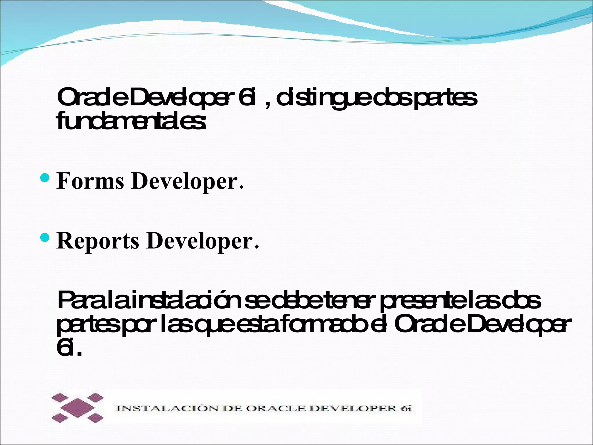 INSTALACIÓN DE ORACLE DEVELOPER | PPT