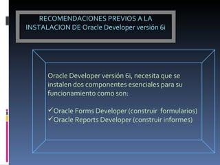 Instalacion de Oracle Developer 6i | PPT