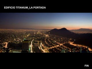 Edificio Titanium La Portada | PPTX