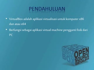 Instalasi aplikasi virtual box pada windows | PPTX
