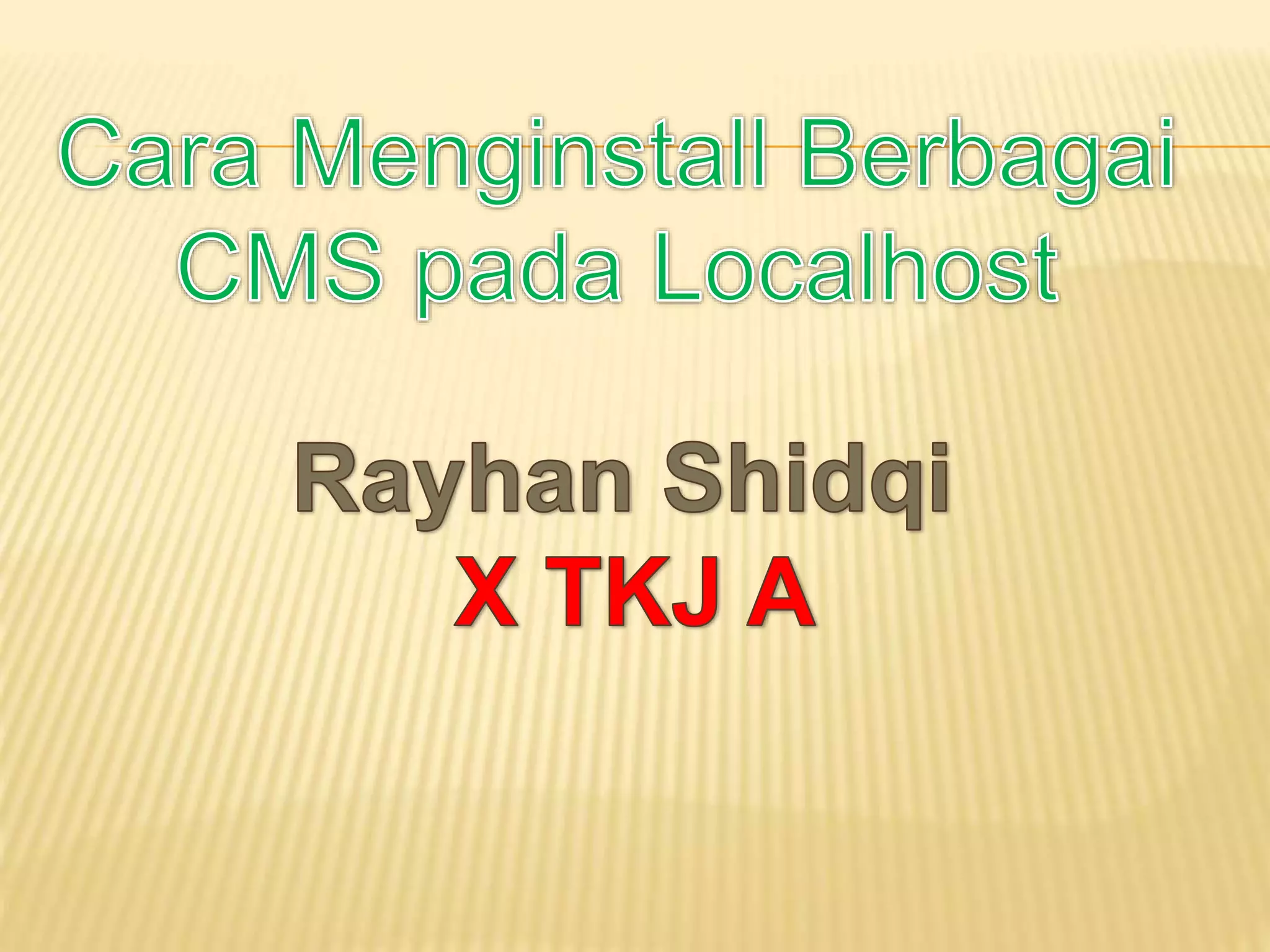 Tutorial Instalasi Berbagai CMS pada Localhost | PPTX