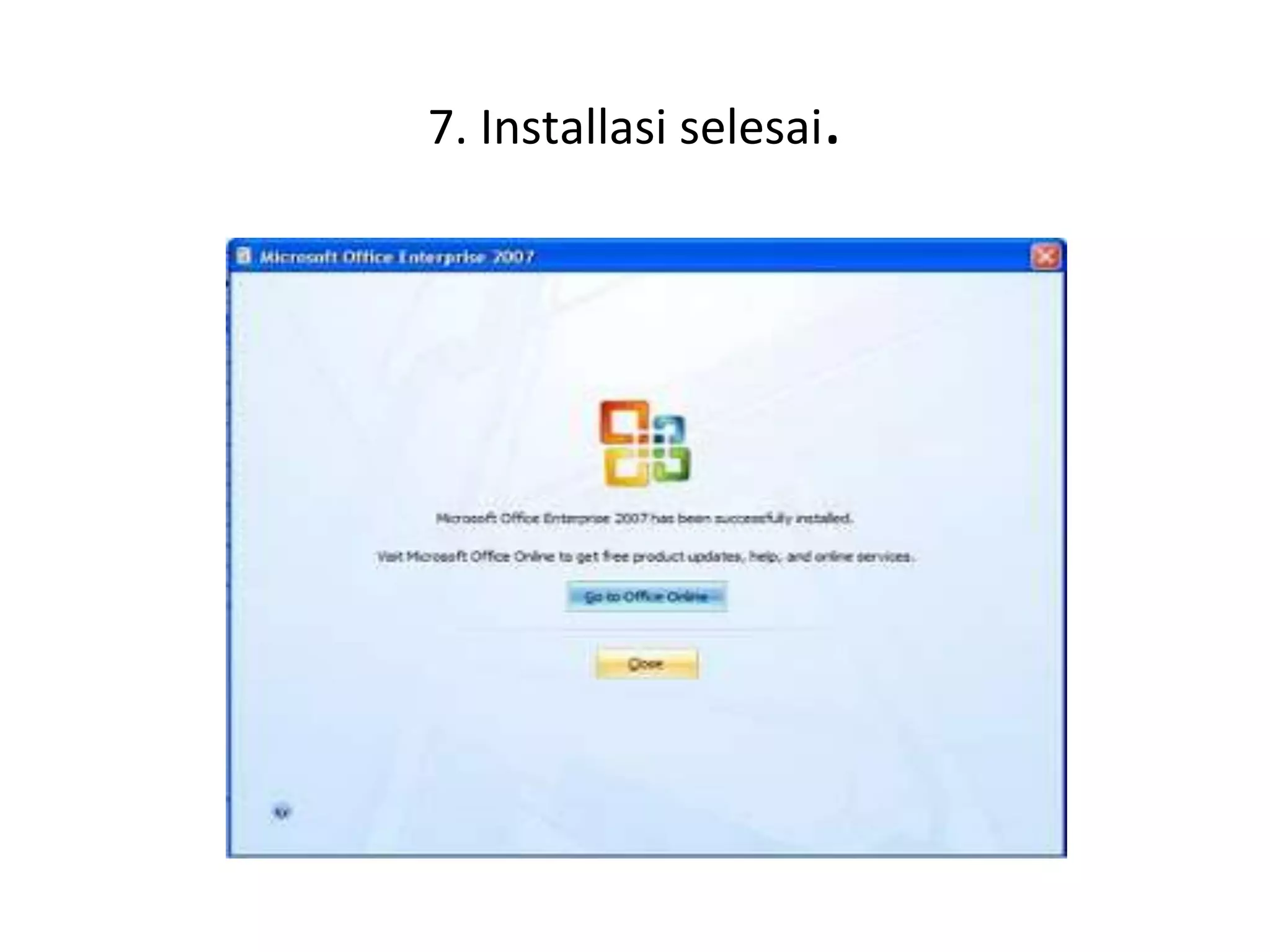 Instalasi microsoft office 2007 | PPTX