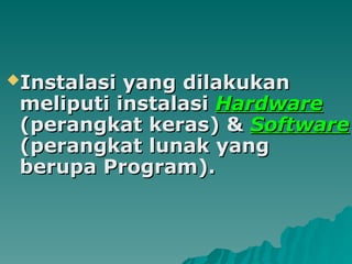 instalasi perangkat komputer untuk SMA kelas X | PPT