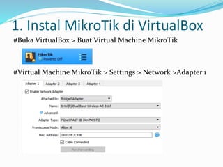 Instal dan Konfigurasi MikroTik via VirtualBox #1 | PPTX