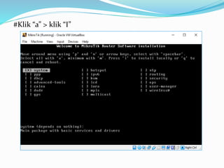 Instal dan Konfigurasi MikroTik via VirtualBox #1 | PPTX