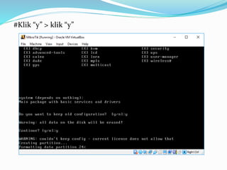 Instal dan Konfigurasi MikroTik via VirtualBox #1 | PPTX