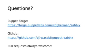 Automating Zabbix with Puppet (Werner Dijkerman / 26-11-2015) | PPT