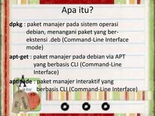 Installasi apt,aptitude,dpkg | PPTX