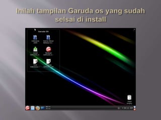 Instalasi garuda os | PPT