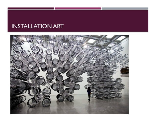Installation art.pptx installation art art | PPTX | Modern Art | Fine Art