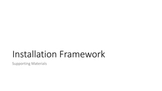 Installation Framework Redesign | PPT