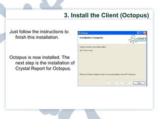 Installation Guide - Octopus | PPT