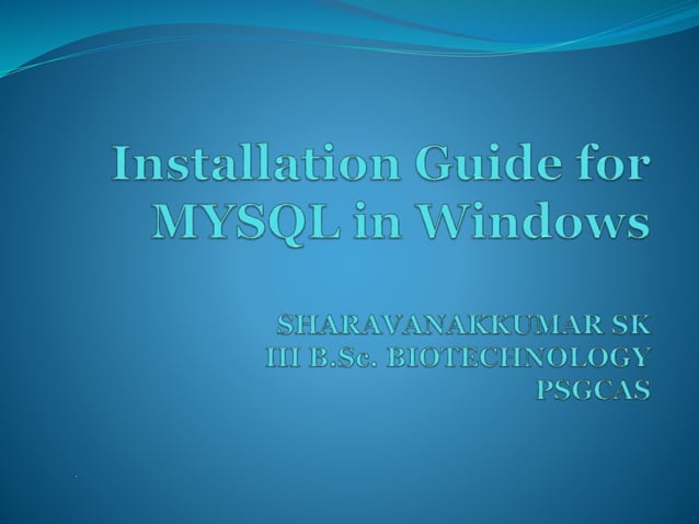 Installation Guide For Mysql In Windows Ppt