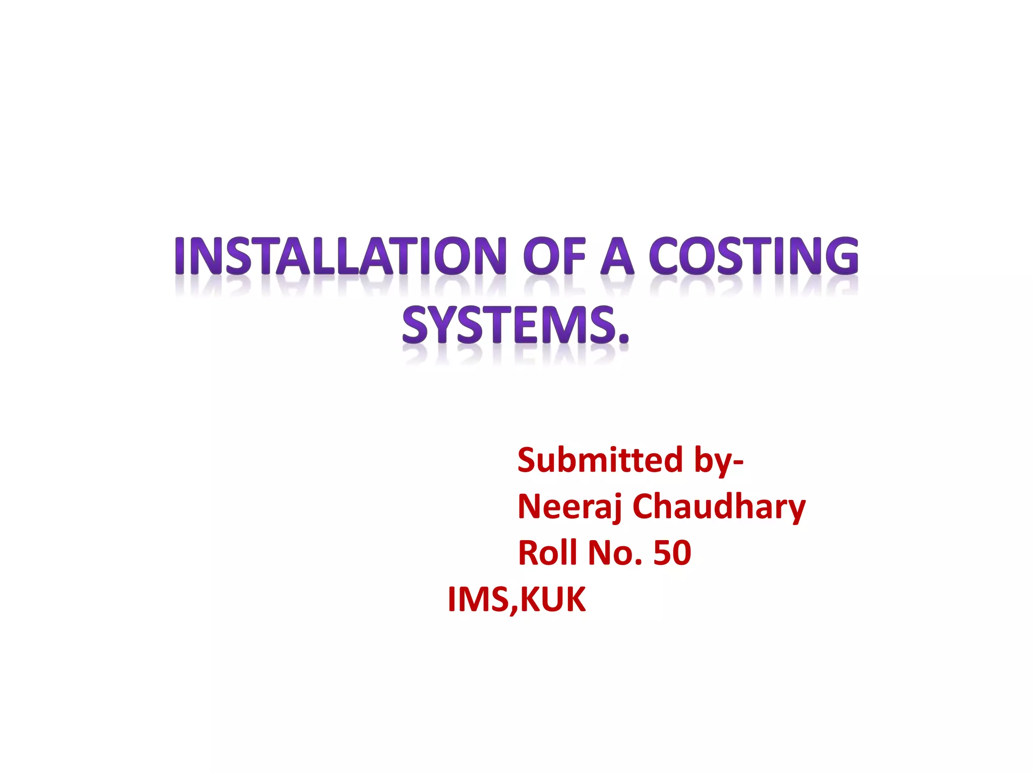 Installation of costing system | PPTX