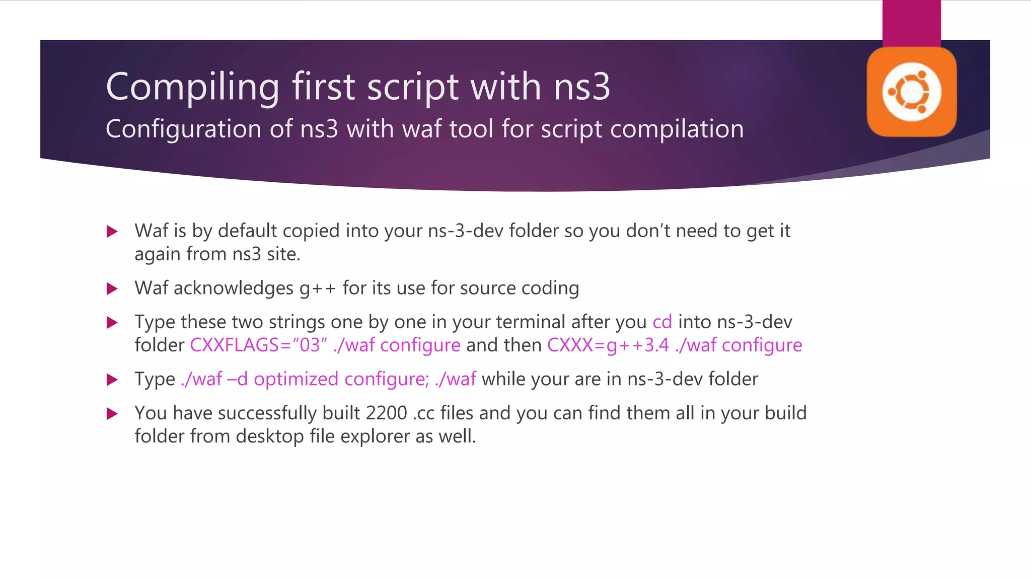 Installation of ubuntu, ns3 and compiling first | PPTX