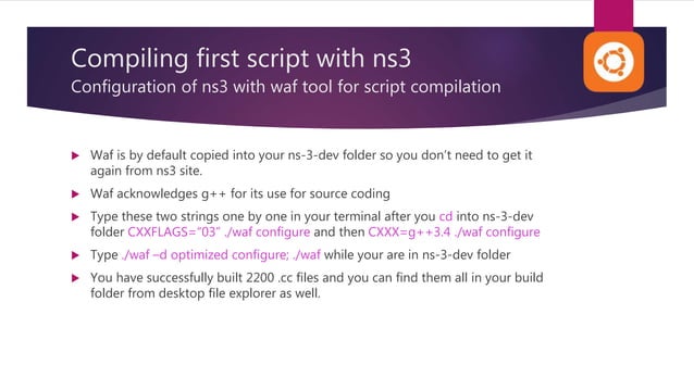 Installation of ubuntu, ns3 and compiling first | PPTX