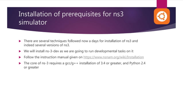 Installation of ubuntu, ns3 and compiling first | PPT