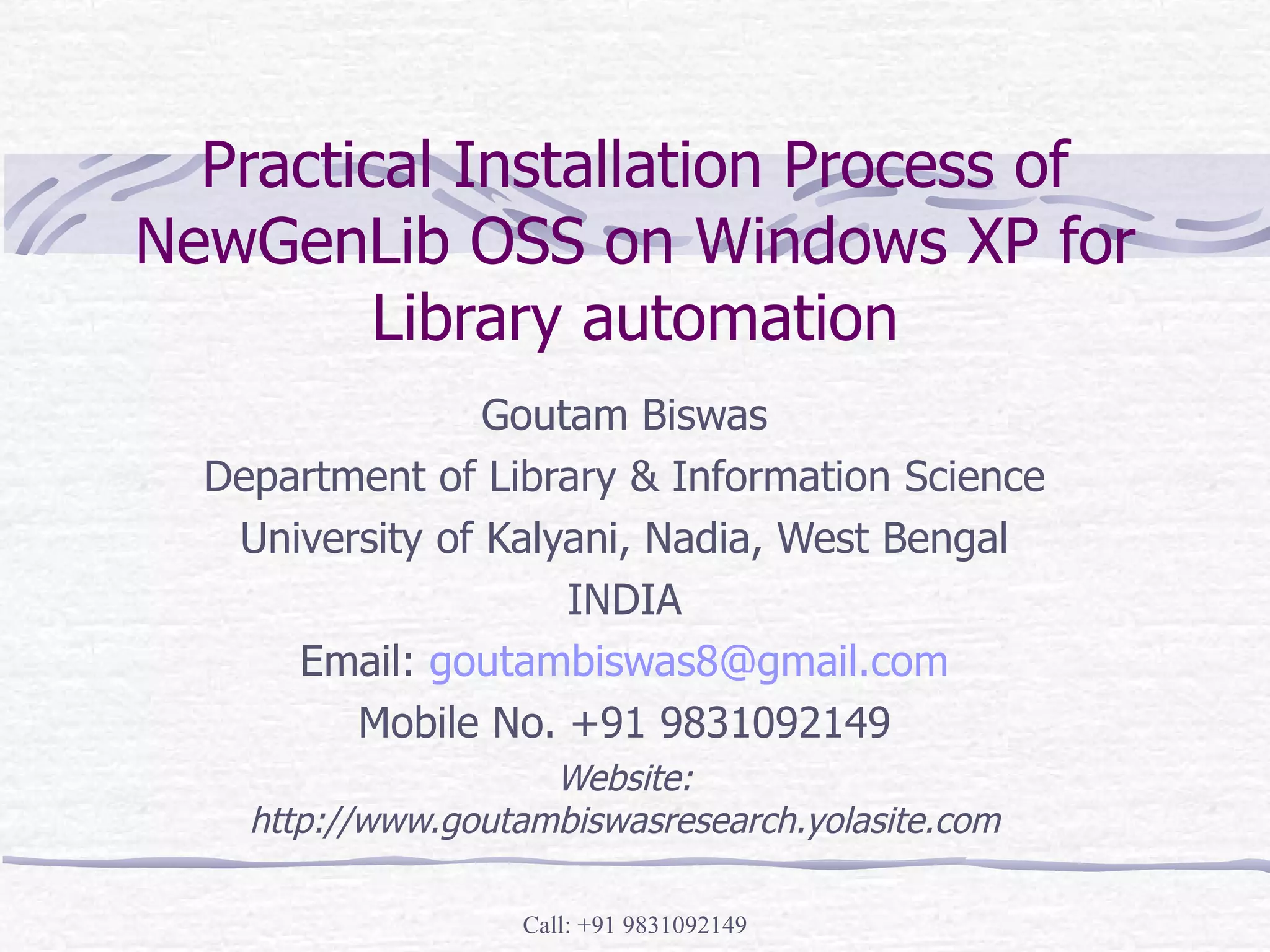 Installation Process Of New Gen Lib Oss On Windows Xp For Library Automation By Goutam Biswas | PPT