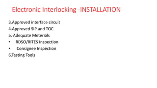 Installation, Testing and commioning of Electroninc interlocking.pptx